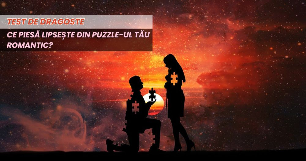 Test de dragoste: Ce piesa lipseste din puzzle-ul tau romantic?